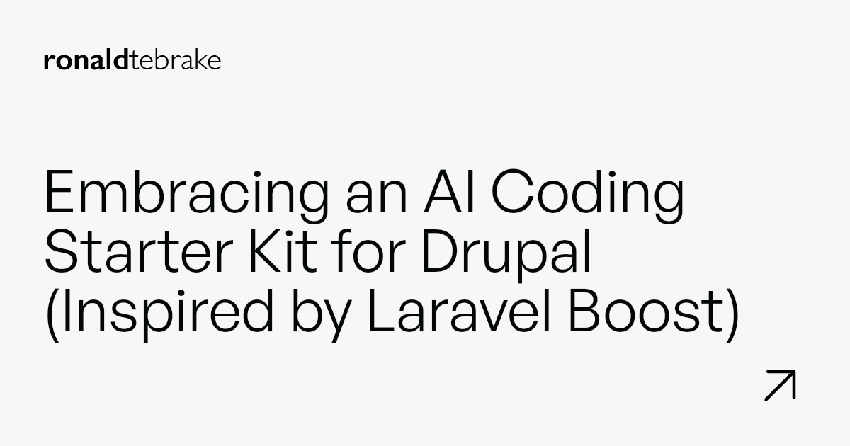 Embracing an AI Coding Starter Kit for Drupal (Inspired by Laravel Boost)